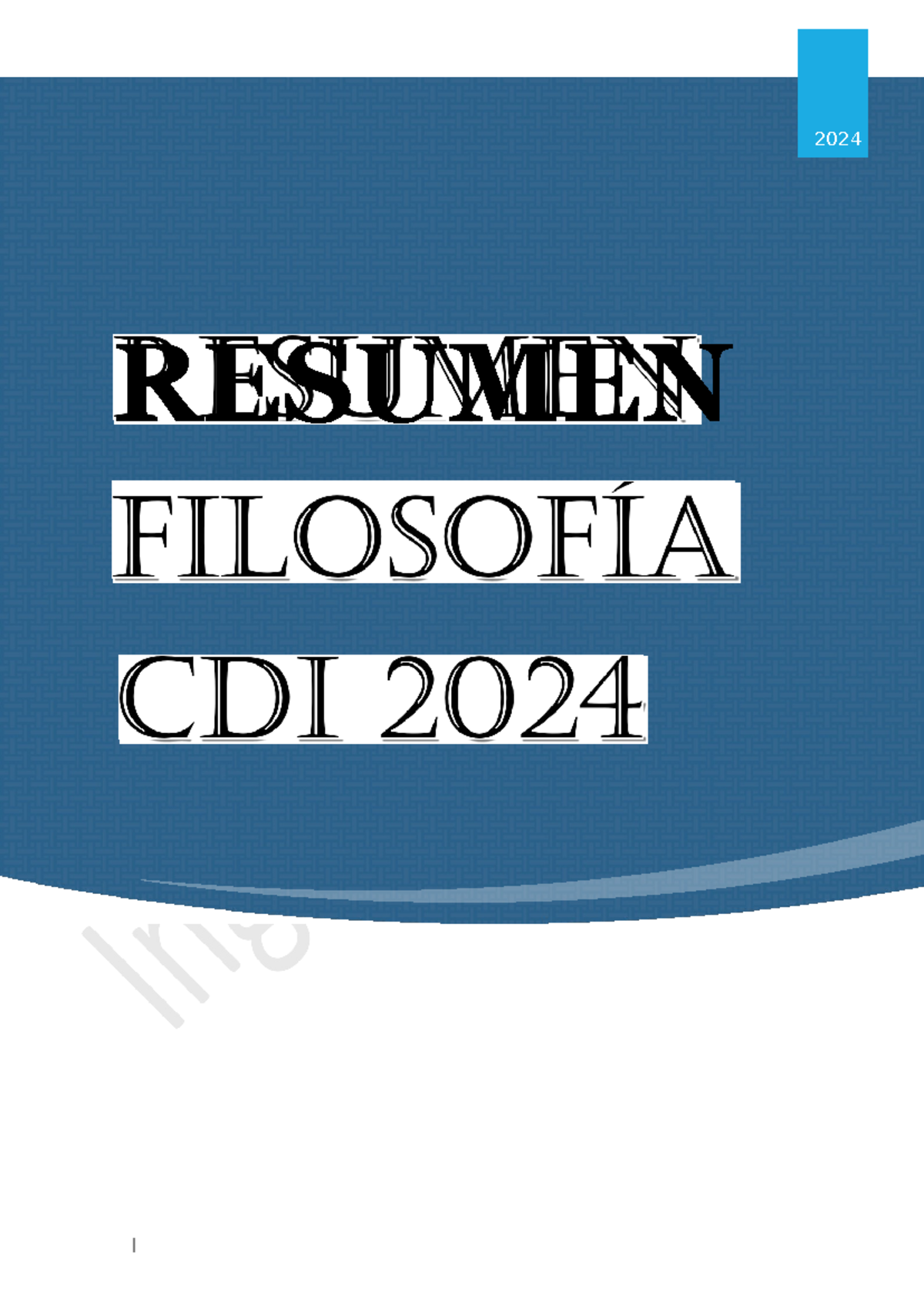 Resumen Filosofia CDI 2024 - ####### 2024 RESUMEN | 2 1- Hacerse amigo de la sabiduría ...