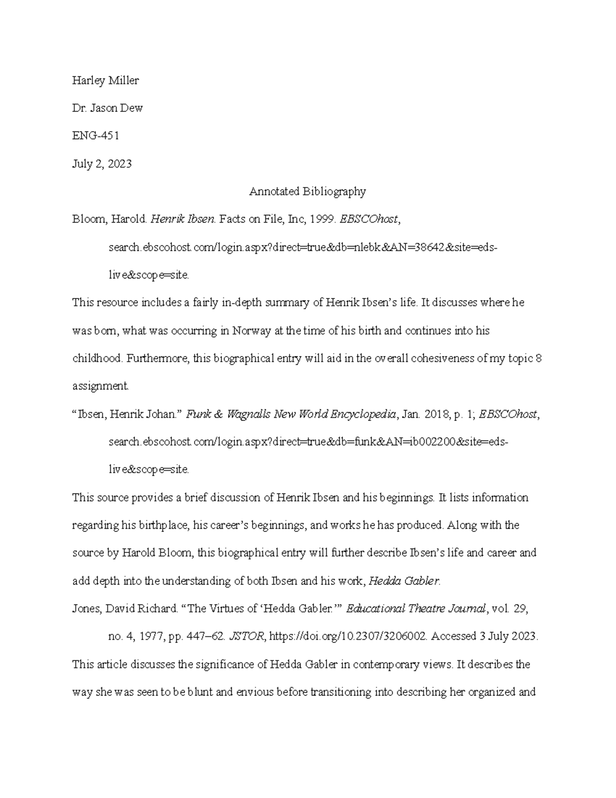 ENG-451 Annotated Bib - Harley Miller Dr. Jason Dew ENG- July 2, 2023 ...