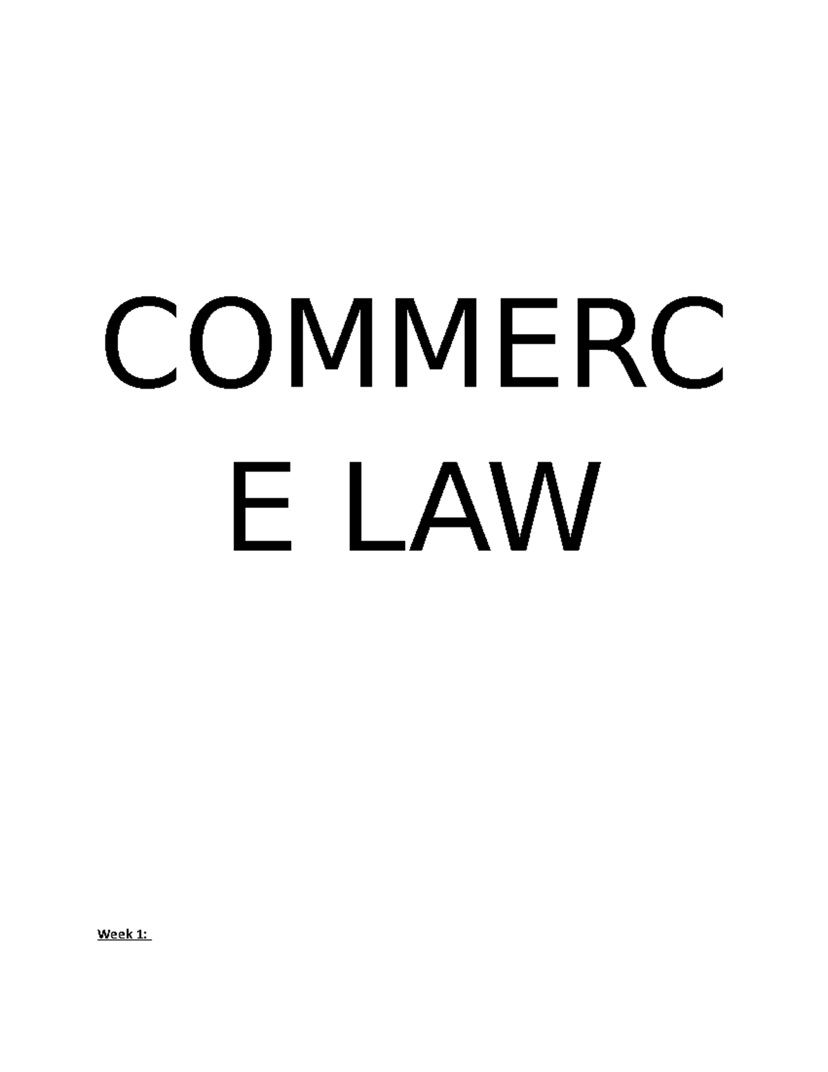 Commerce LAW notes - COMMER CE LAW Week 1: Chapter 1: Business and the ...