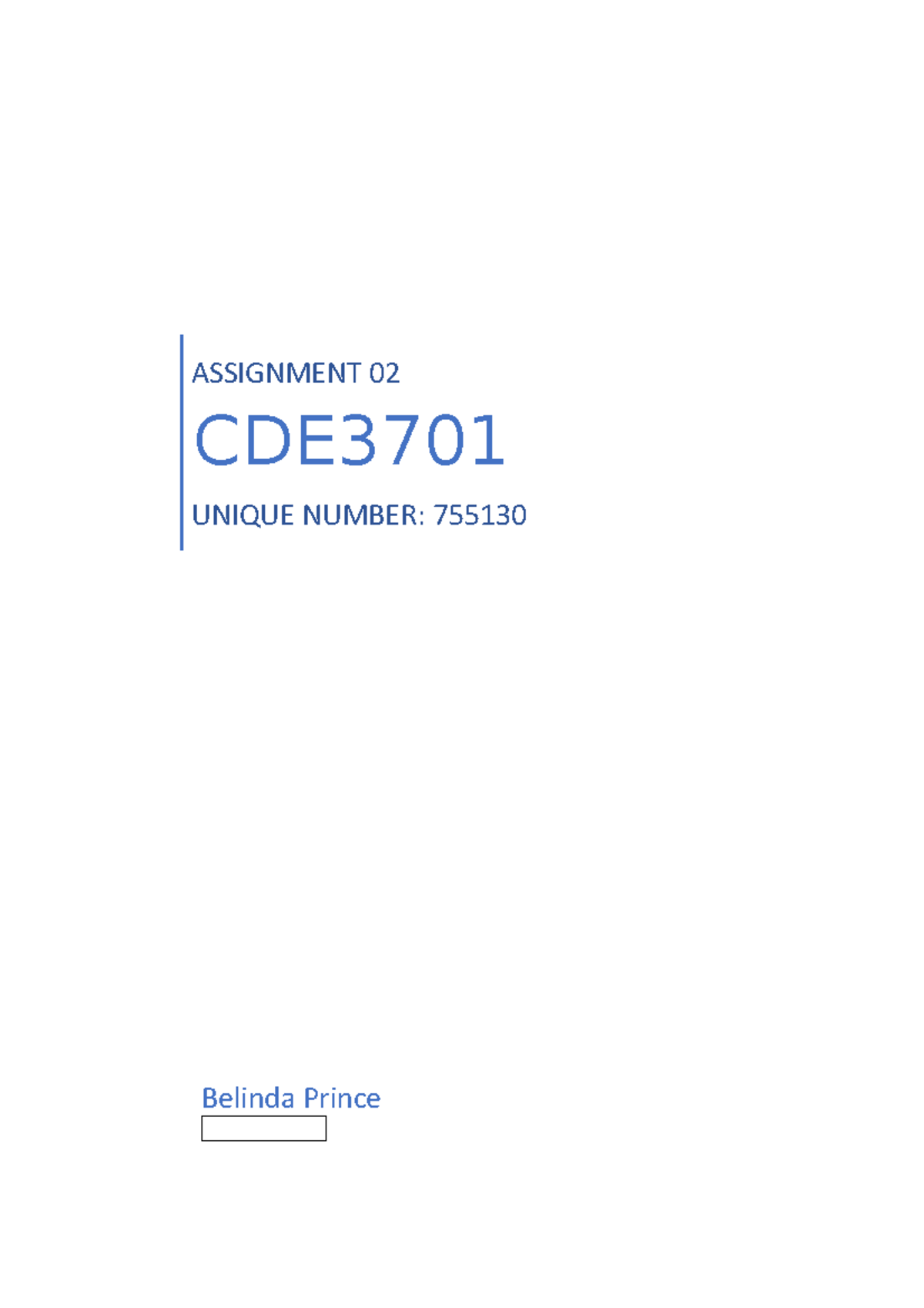 CDE3701 Assignment 2 - Belinda Prince ASSIGNMENT 02 CDE UNIQUE NUMBER: 755130 Index Question 1 ...