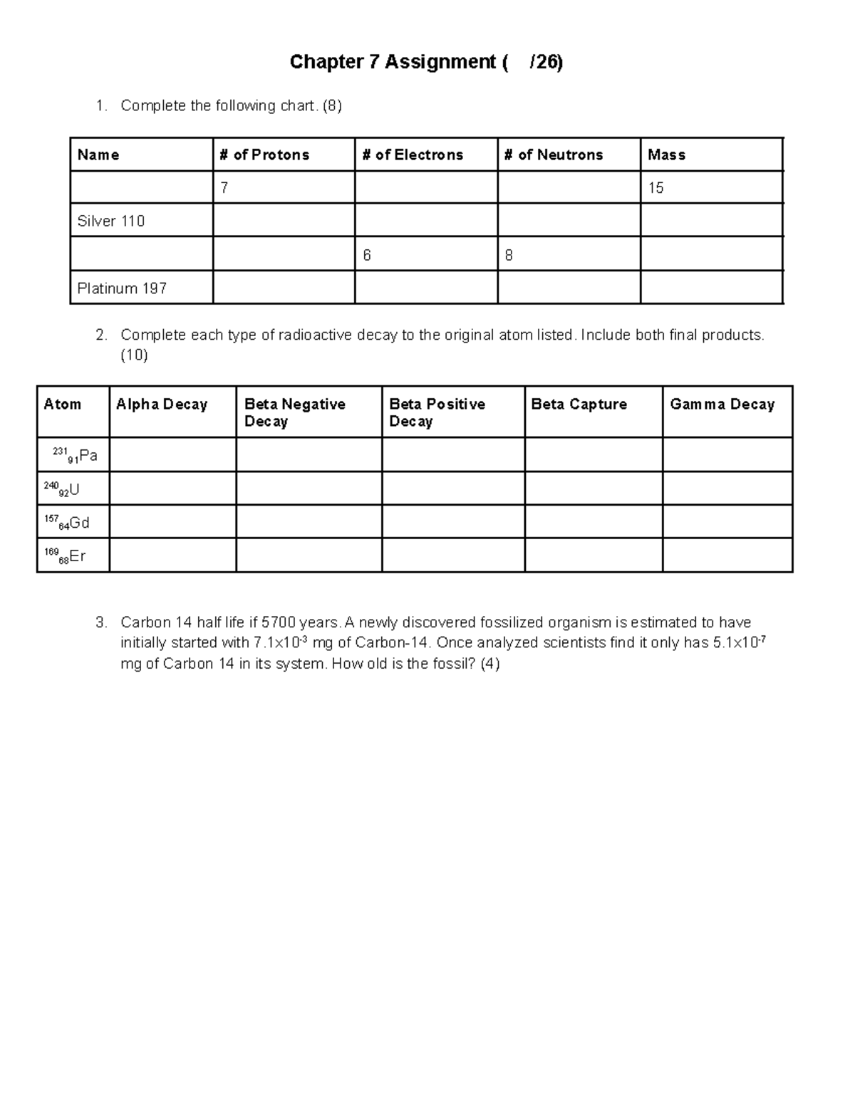 Chapter 7 Assignment V1a - (8) Name # of Protons # of Electrons # of ...