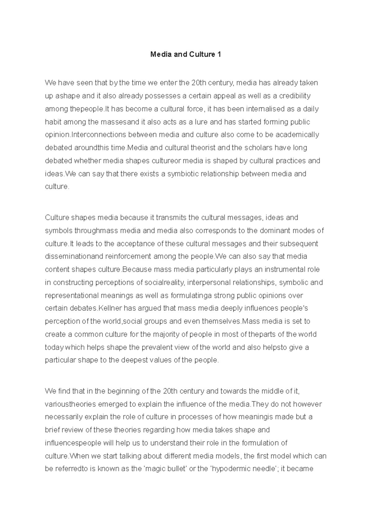 Media and Culture 1 - Culture shapes media because it transmits the ...