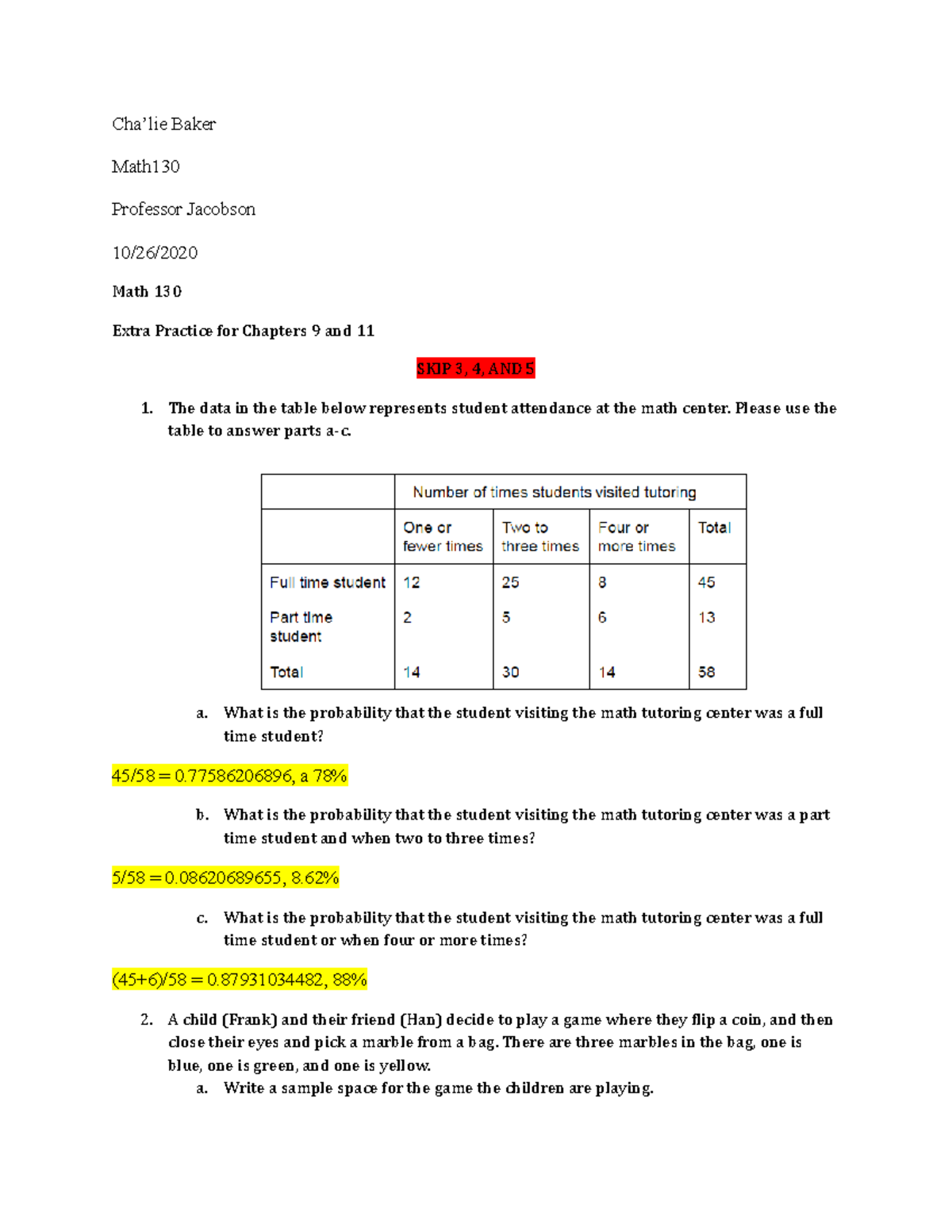 Extra Practice for Chapters 9 and 11 S19 - Cha’lie Baker Math Professor Jacobson 10/26/ Math 130 ...
