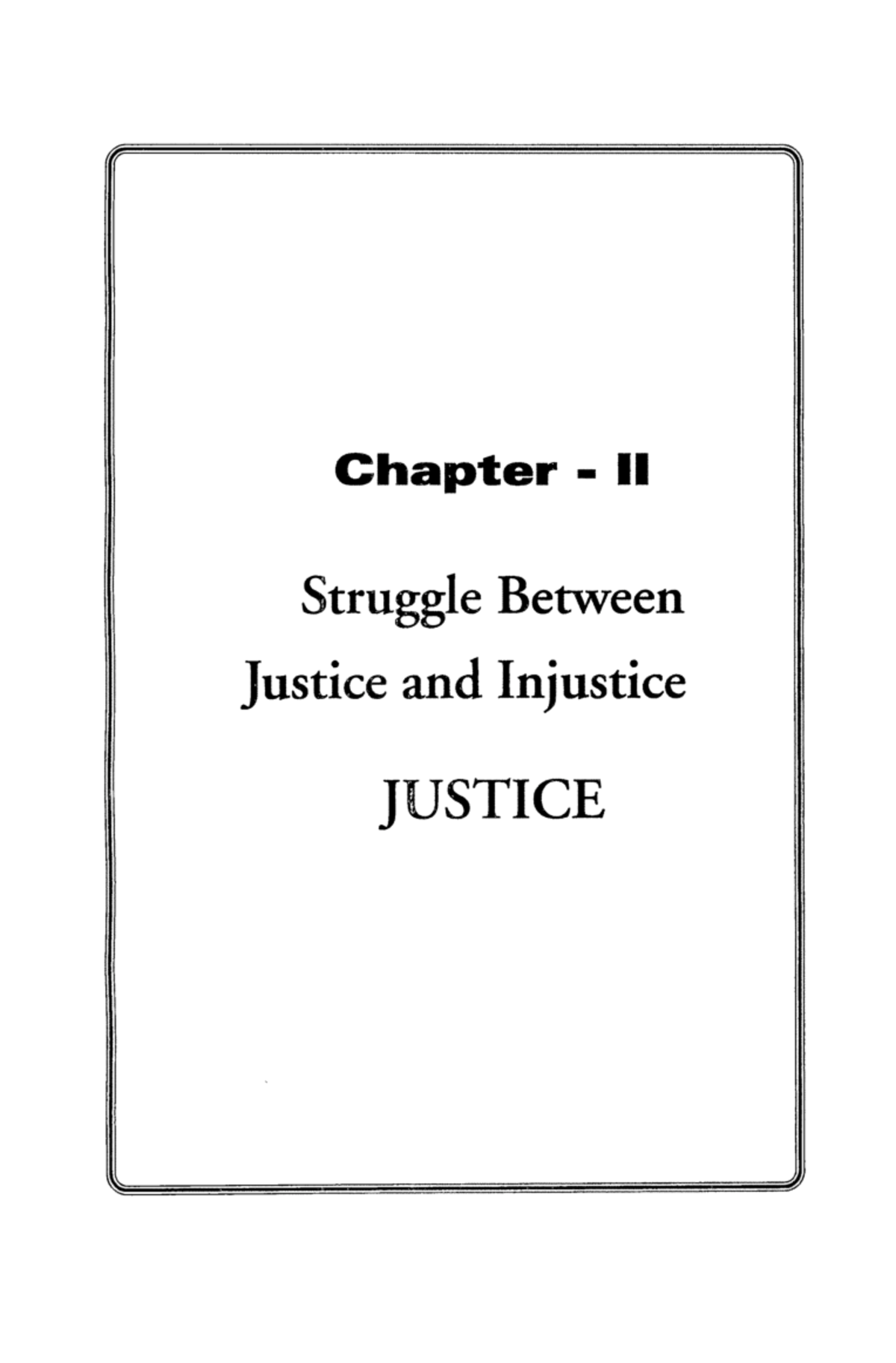 Justice - Chapter - II Struggle Between Justice and Injustice JUSTICE ...