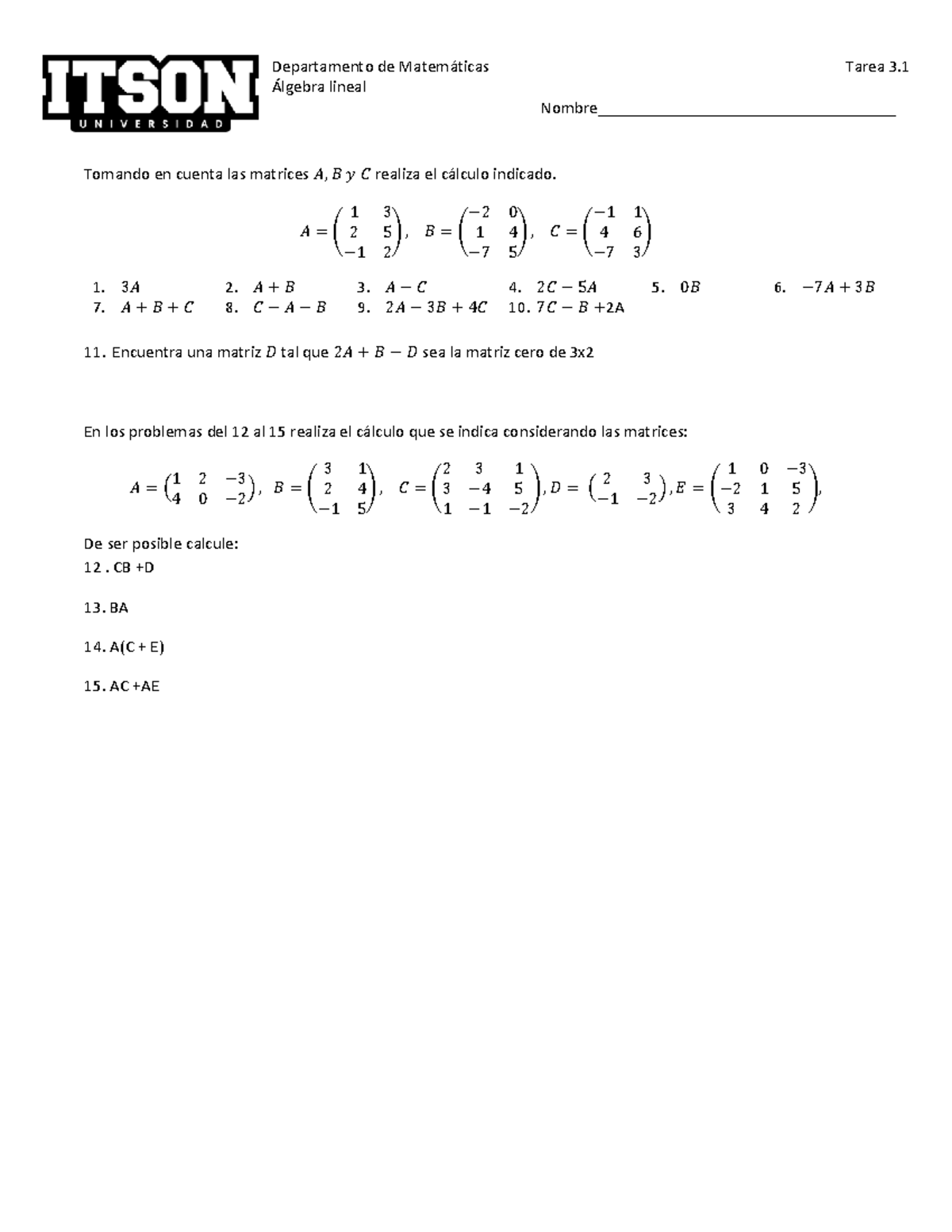 Tarea 3.1 algebra - Departamento de Matem·ticas ¡lgebra lineal Tarea 3. - Studocu