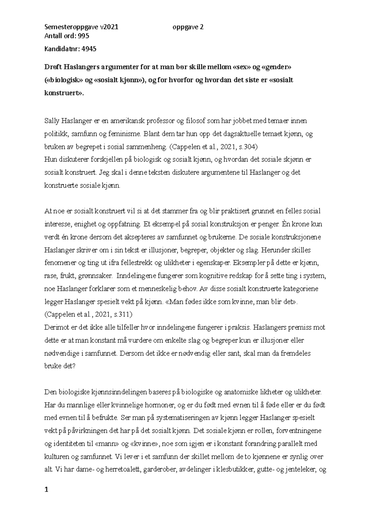 Exphil-eksamen V21. Haslanger - Semesteroppgave v2021 oppgave 2 Antall ord: 995 Kandidatnr: 4945 ...