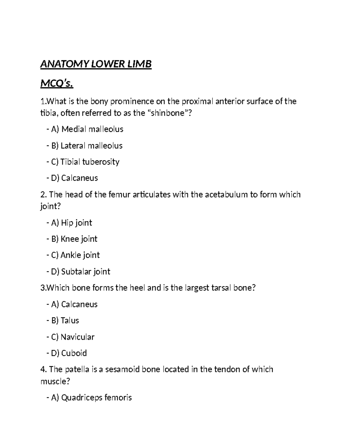 Anatomy ll BCQS - ANATOMY LOWER LIMB MCQ’s. 1 is the bony prominence on ...