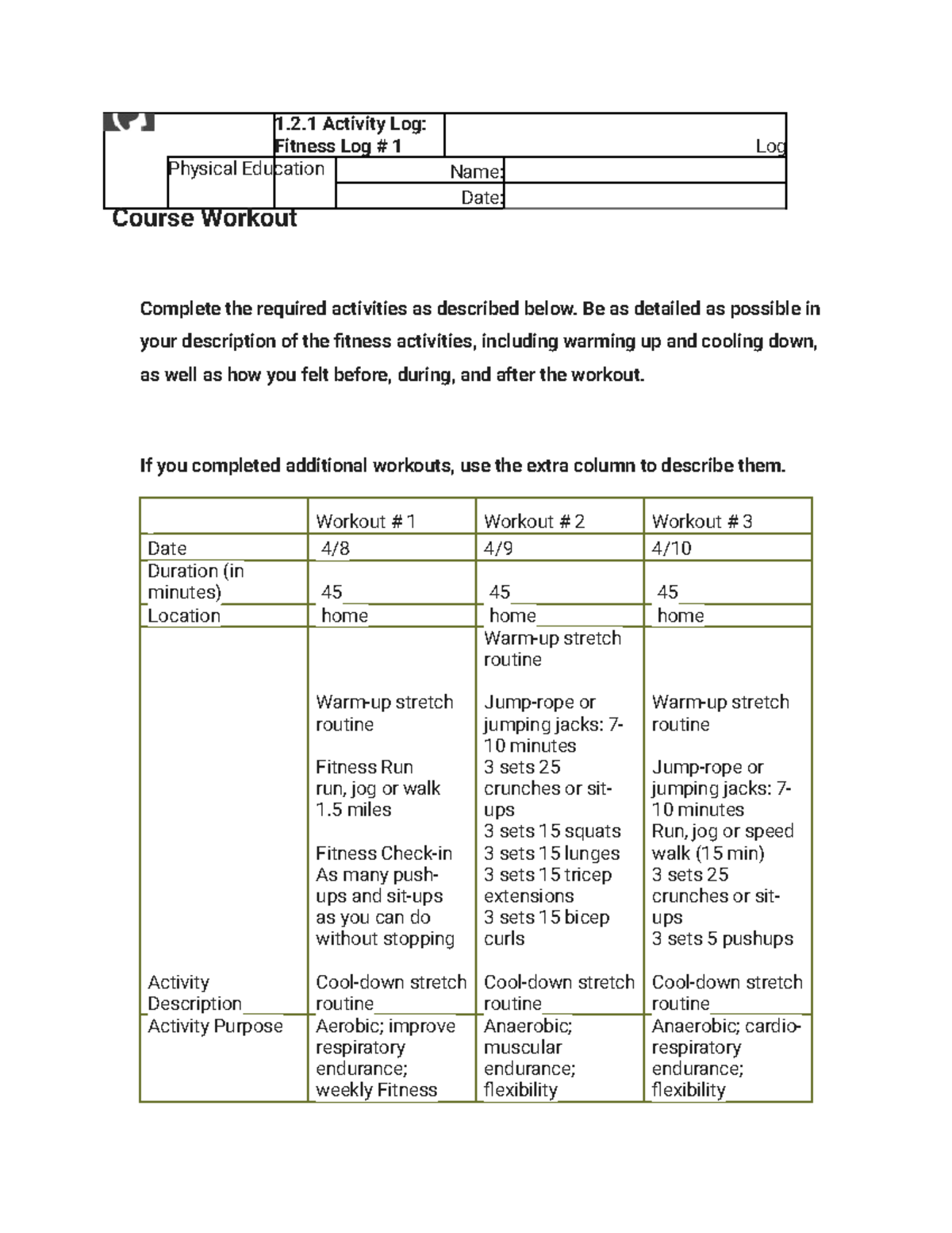 Pe log - 1.2 Activity Log: Fitness Log # 1 Log Physical Education Name ...