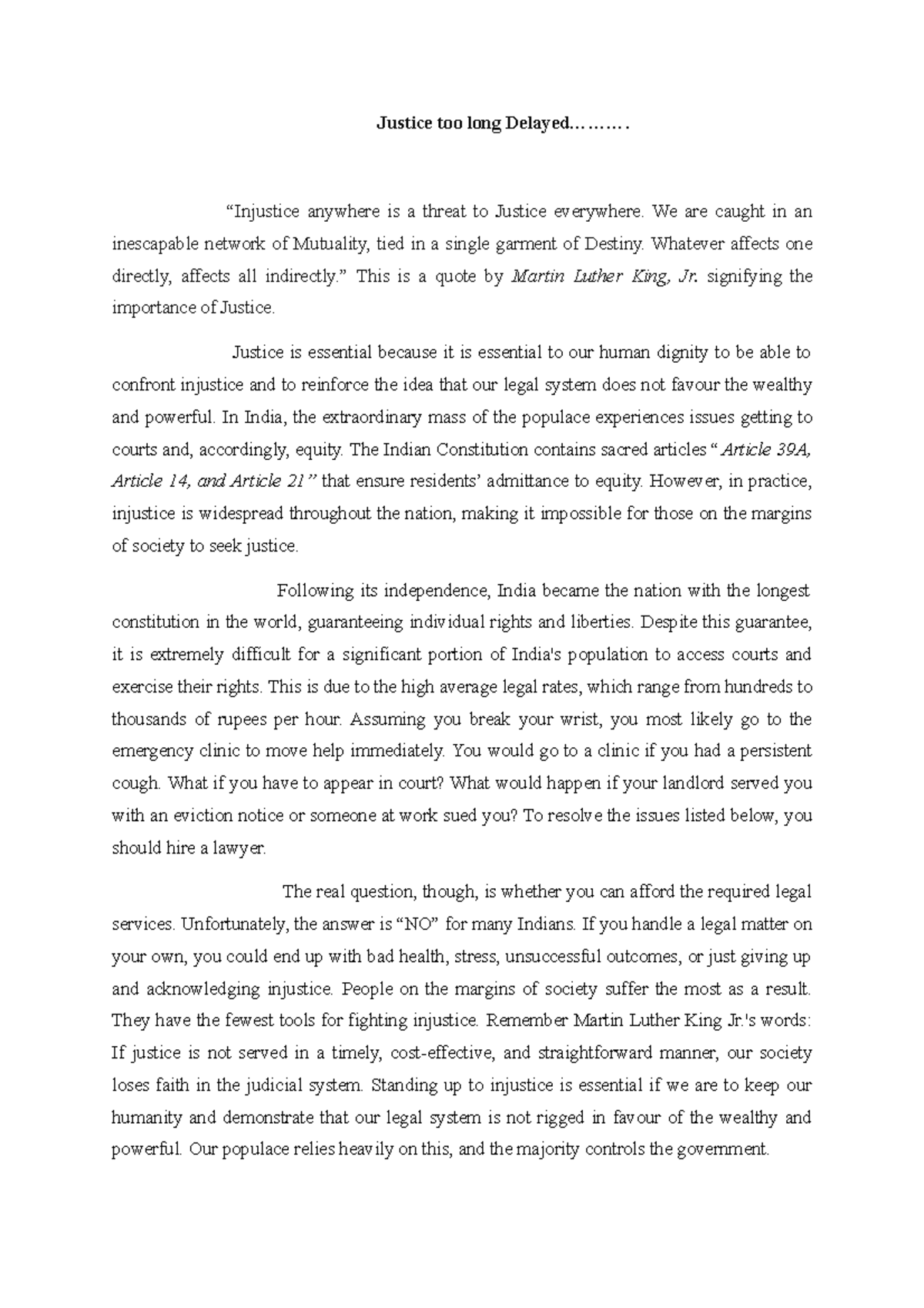 Saket essay - Justice too long Delayed.......... “Injustice anywhere is ...