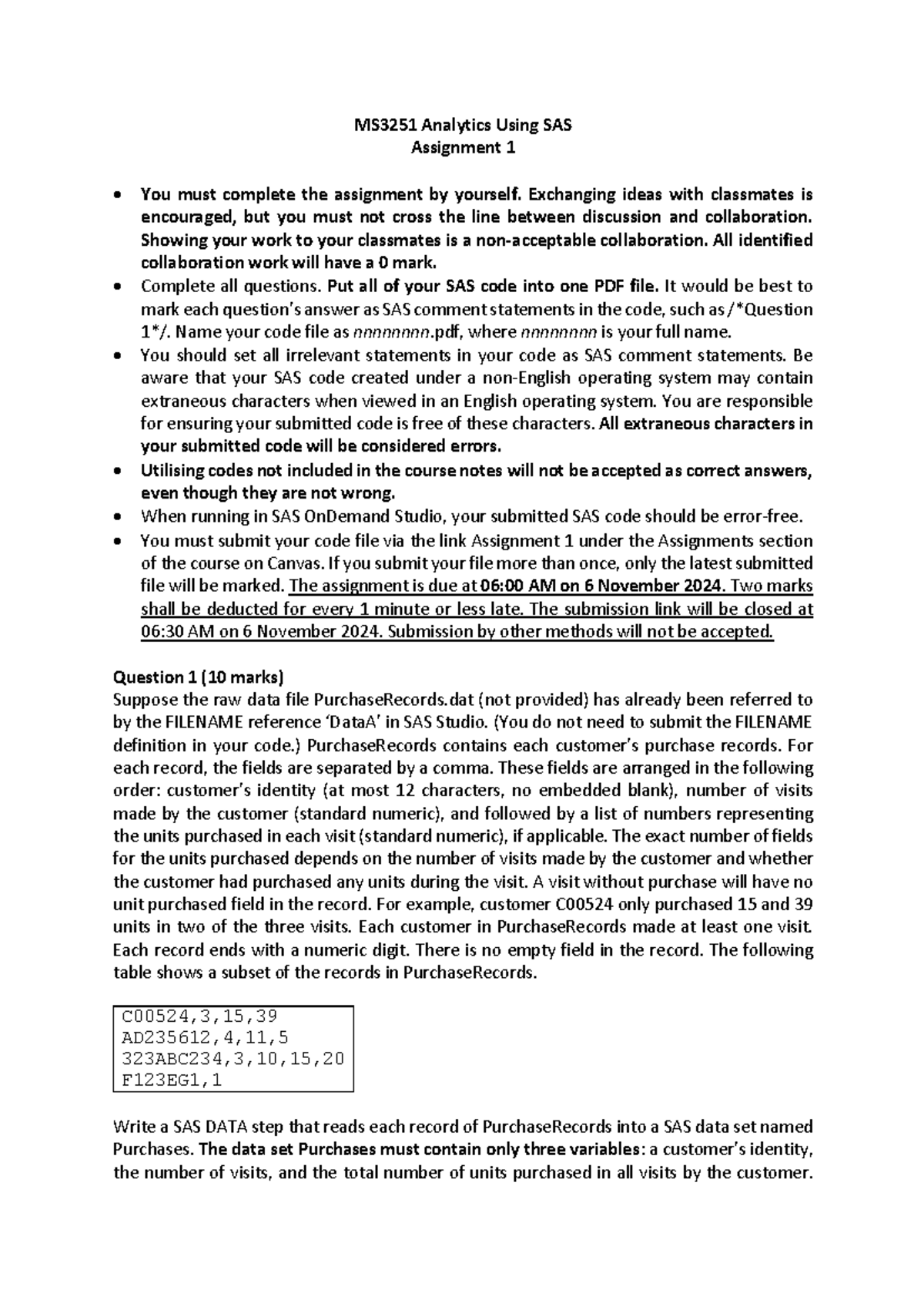 Assignment 1 2024 2 - Reference only - MS3251 Analytics Using SAS Assignment 1 You must complete ...