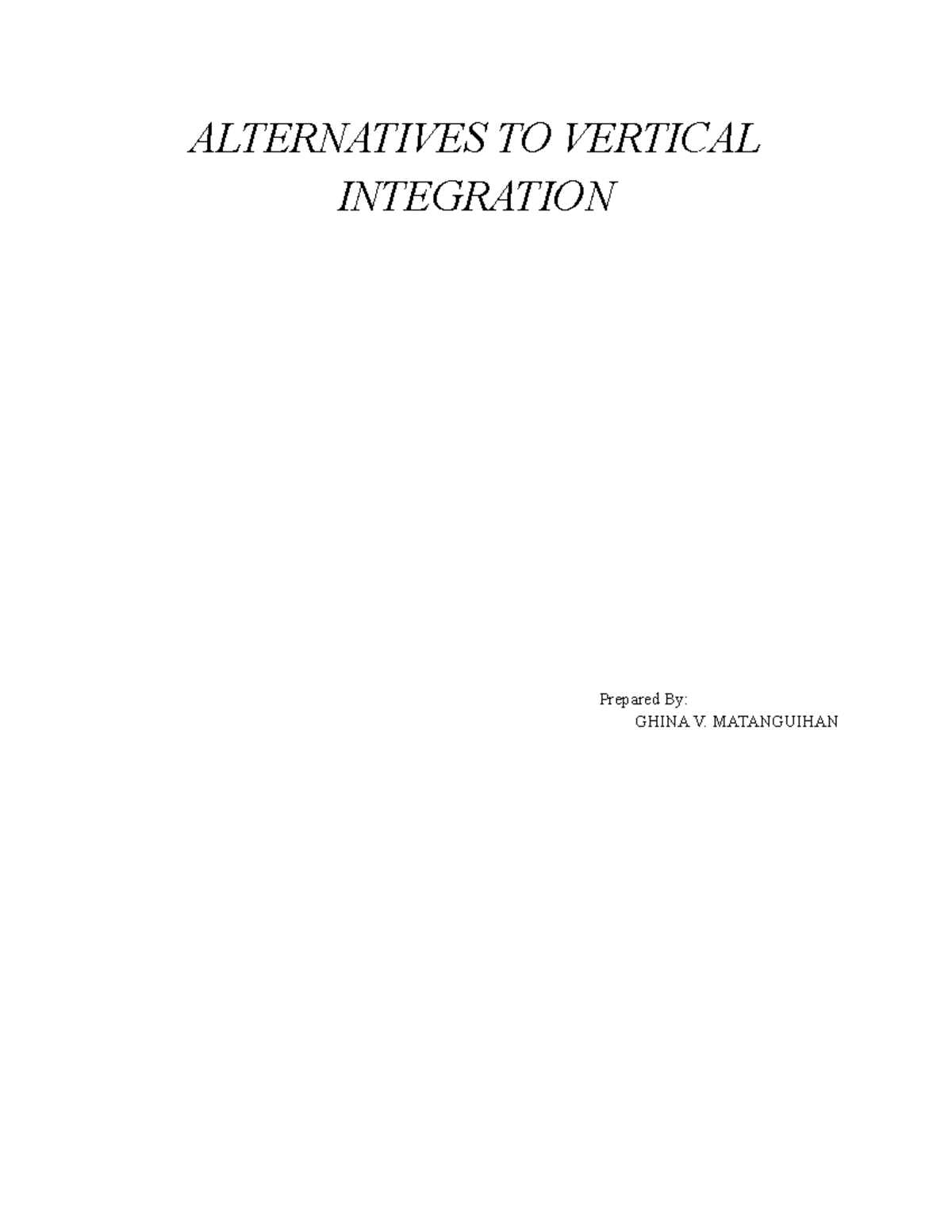 Reporter 22 - Alternatives to Vertical Integration - ALTERNATIVES TO ...
