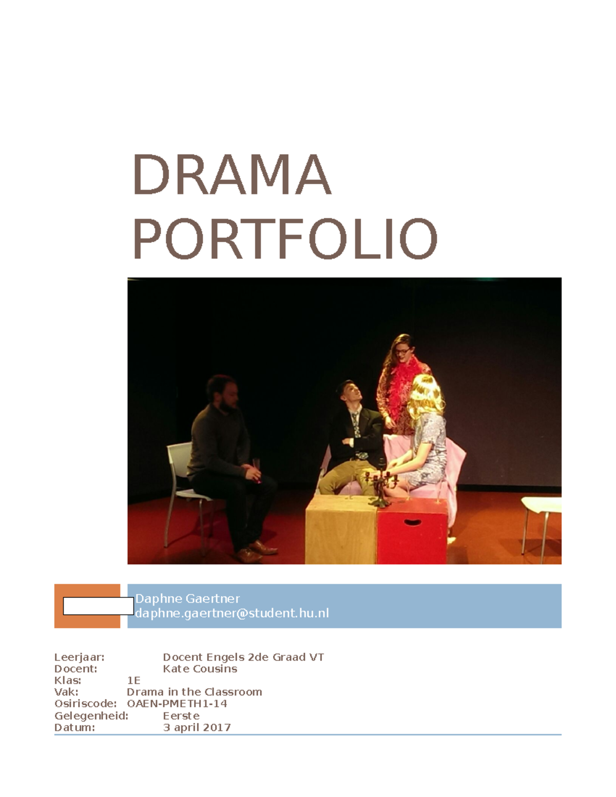 Drama portfolio - DRAMA PORTFOLIO Daphne Gaertner daphne@student.hu ...