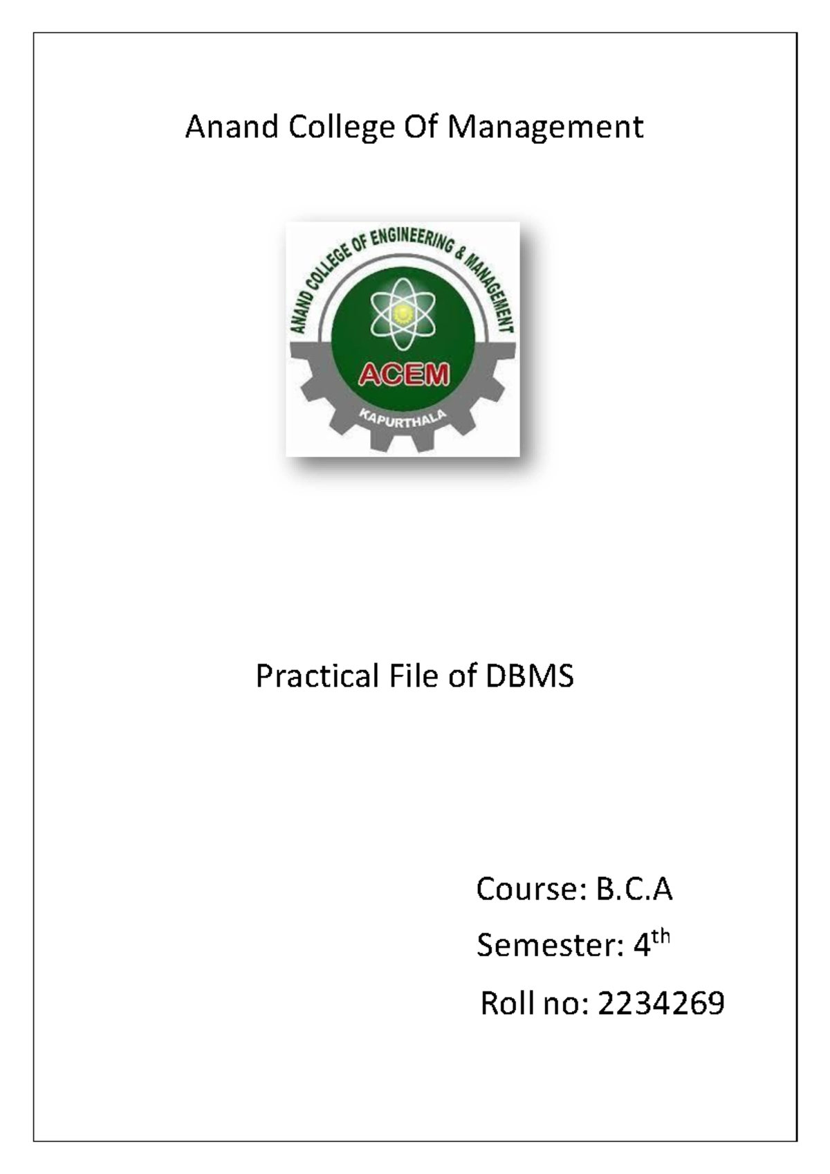 Front page of practicals (2) - Course: B.C Semester: 4 th Practical File of DBMS Course: B.C ...