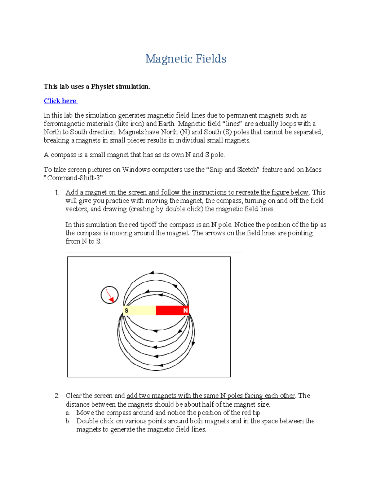 L8 Magnetic fields 2 - Magnetic Fields This lab uses a Physlet simulation. Click here In this ...