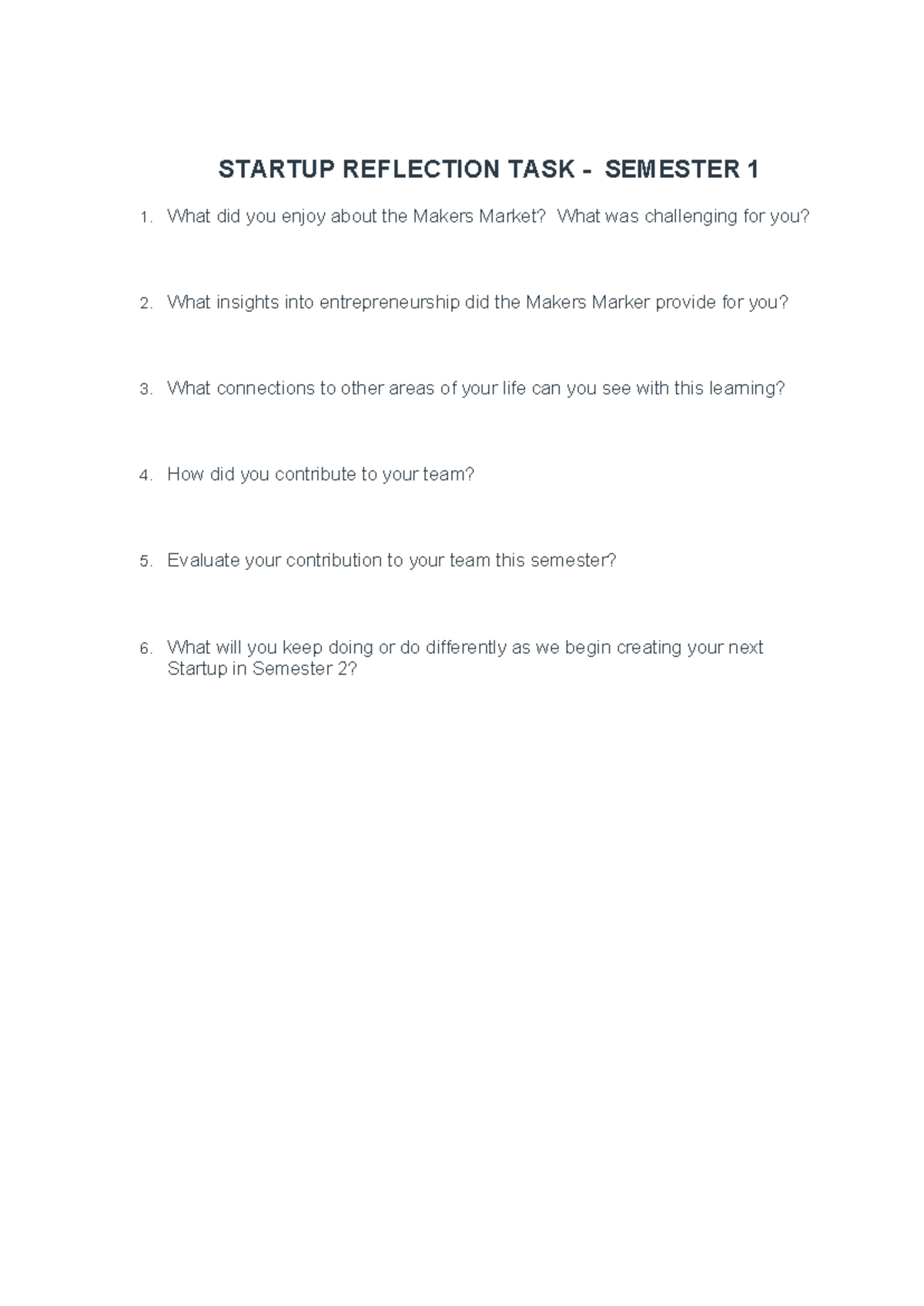 Startup Reflection TASK - STARTUP REFLECTION TASK - SEMESTER 1 1. What did you enjoy about the ...