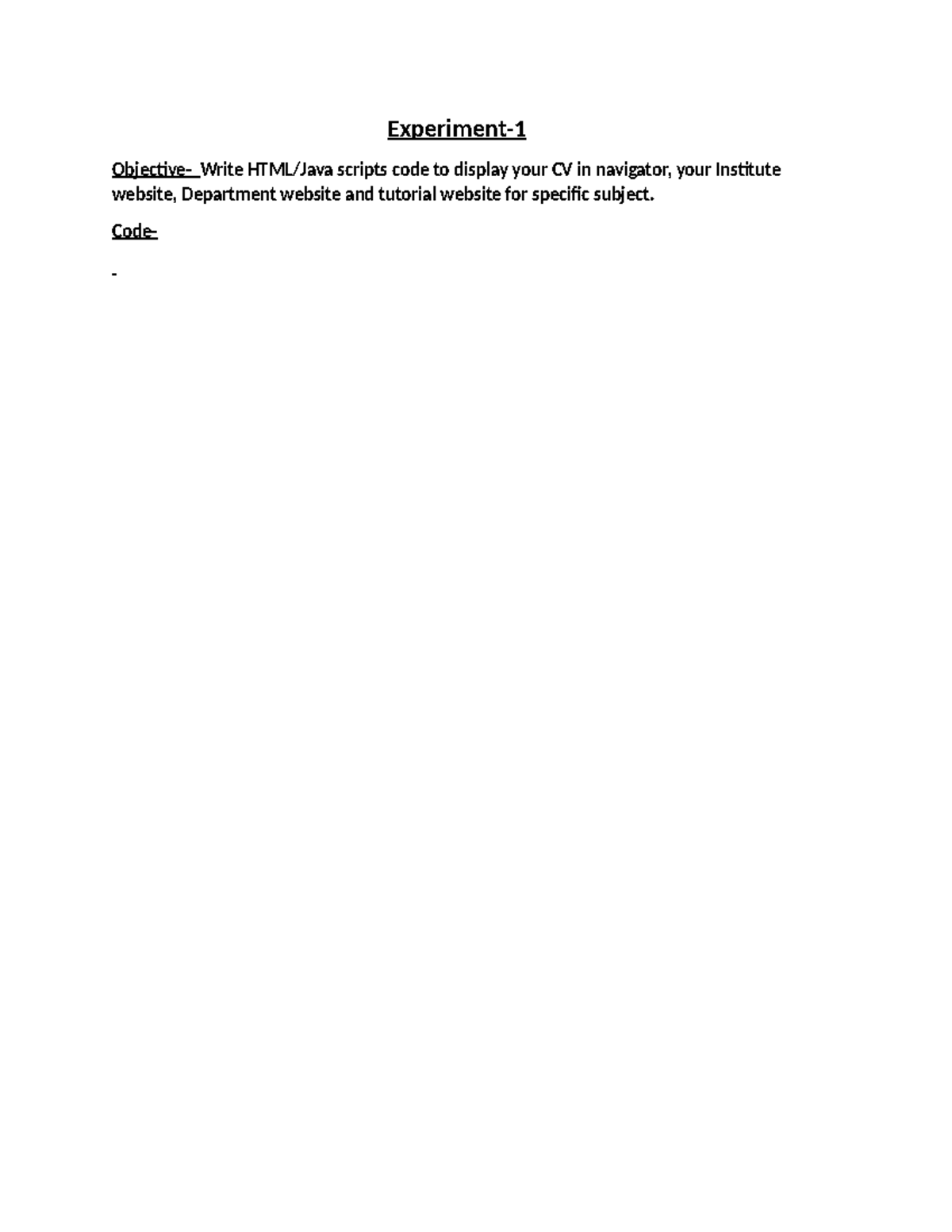 Experiment wt - Experiment- Objective- Write HTML/Java scripts code to display your CV in ...