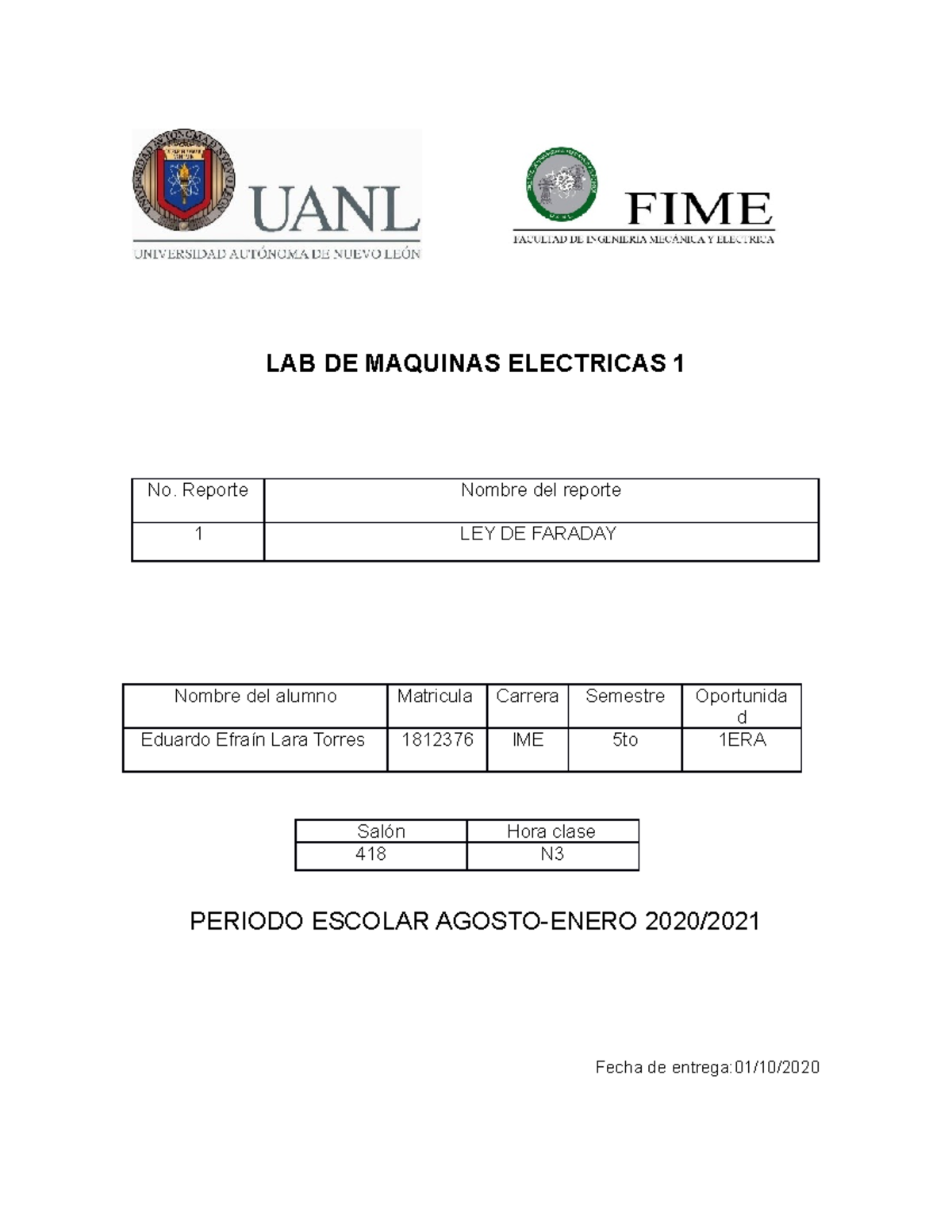 Practica 1 - LAB DE MAQUINAS ELECTRICAS 1 No. Reporte Nombre del reporte 1 LEY DE FARADAY Nombre ...