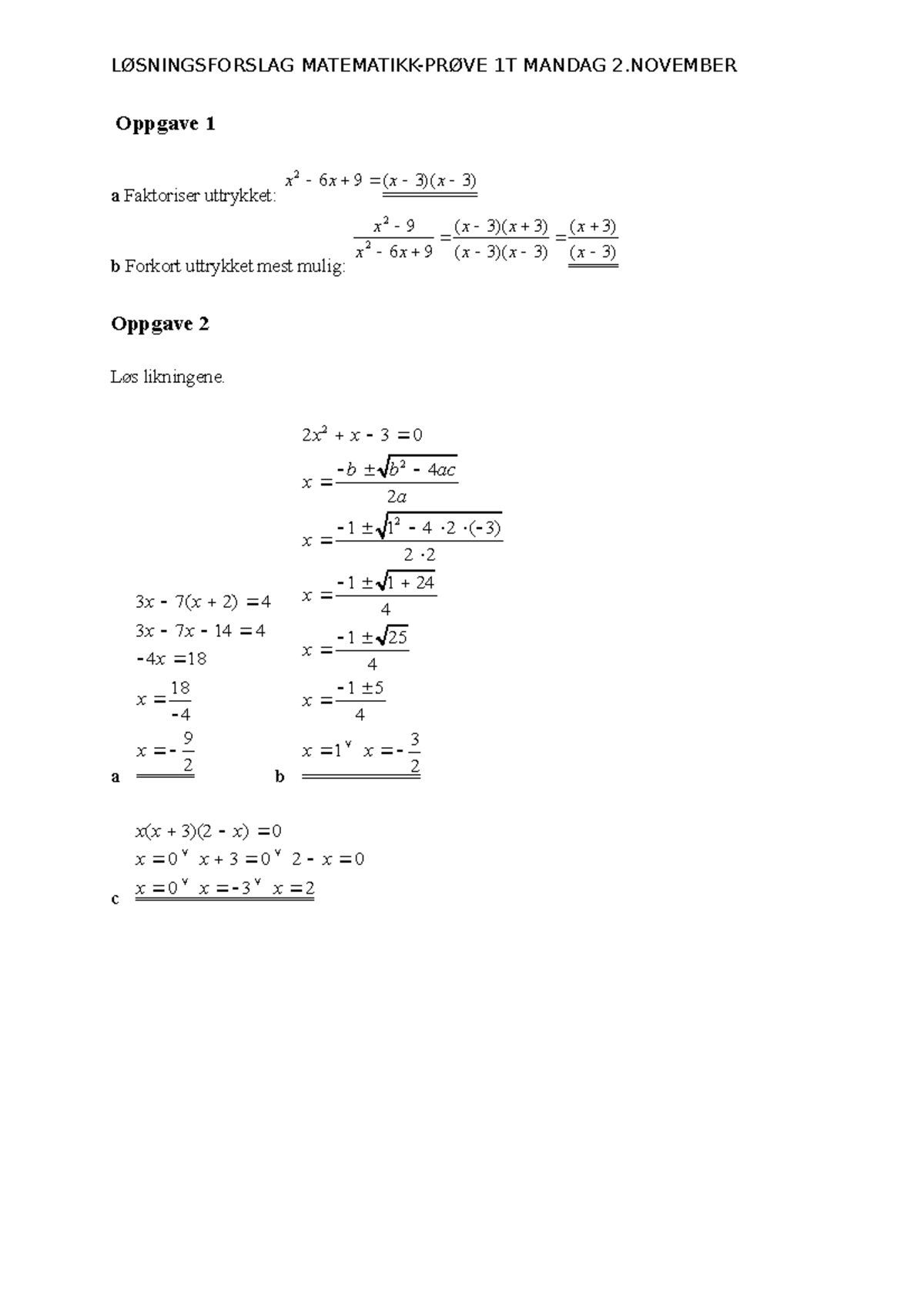1T 202011 02 Løsning 1T - Oppgave 1 a Faktoriser uttrykket: x 2 6 x 9 ...