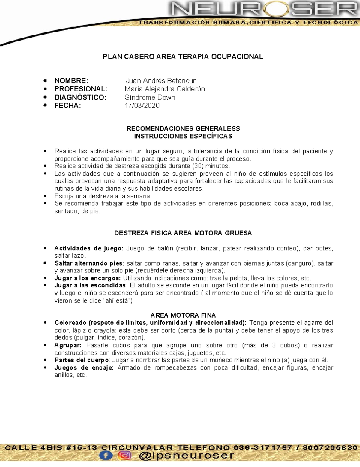 PLAN Casero Gabriel Castellanos - PLAN CASERO AREA TERAPIA OCUPACIONAL NOMBRE: Juan Andrés - Studocu