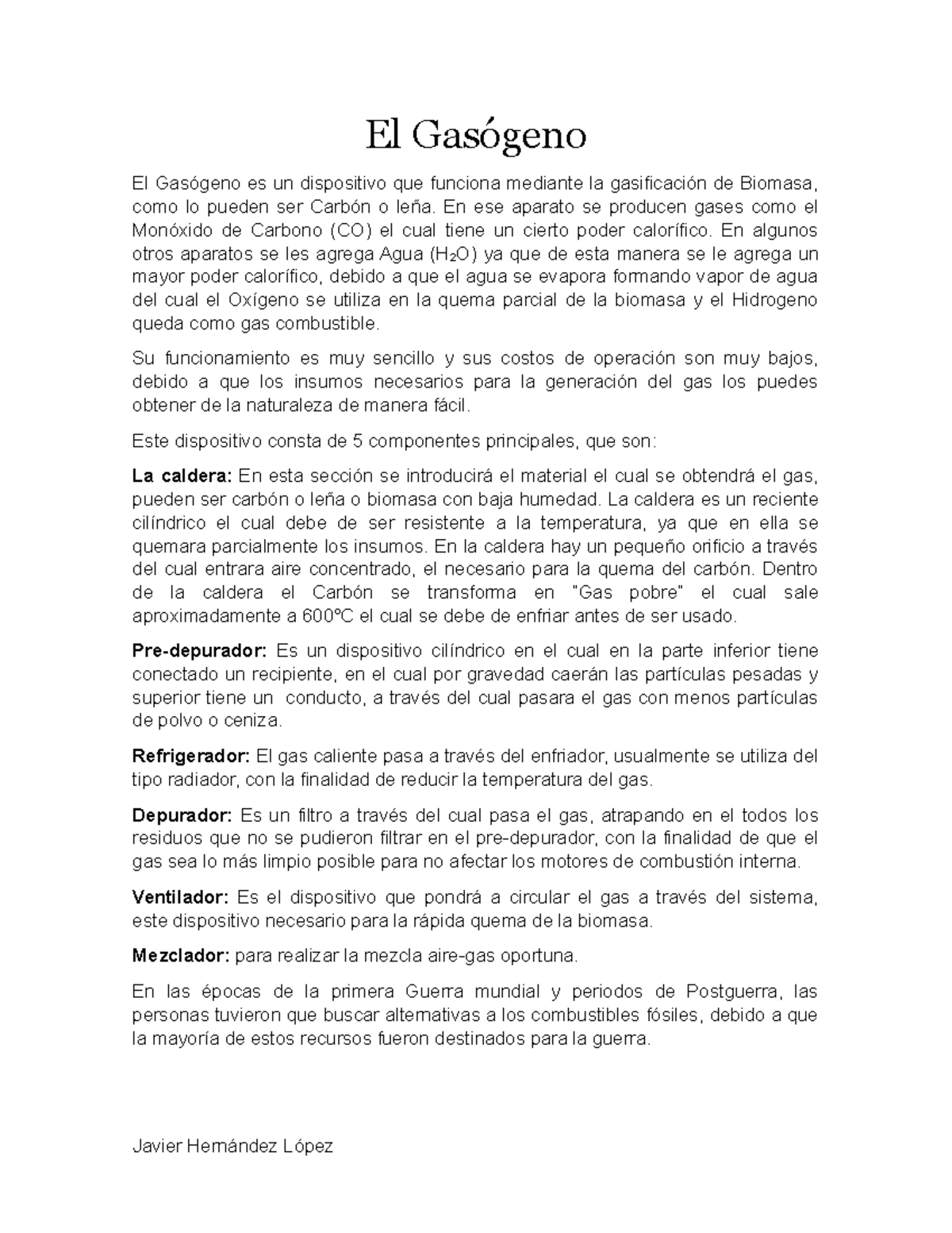 El Gasógeno - El Gasógeno El Gasógeno es un dispositivo que funciona ...
