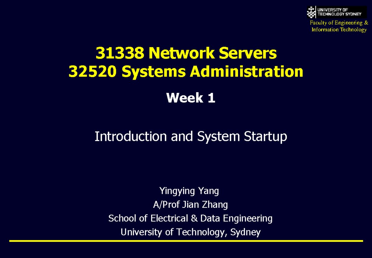 Week 1-Introduction and System Startup-lecture-2 - Information Technology 31338 Network Servers ...