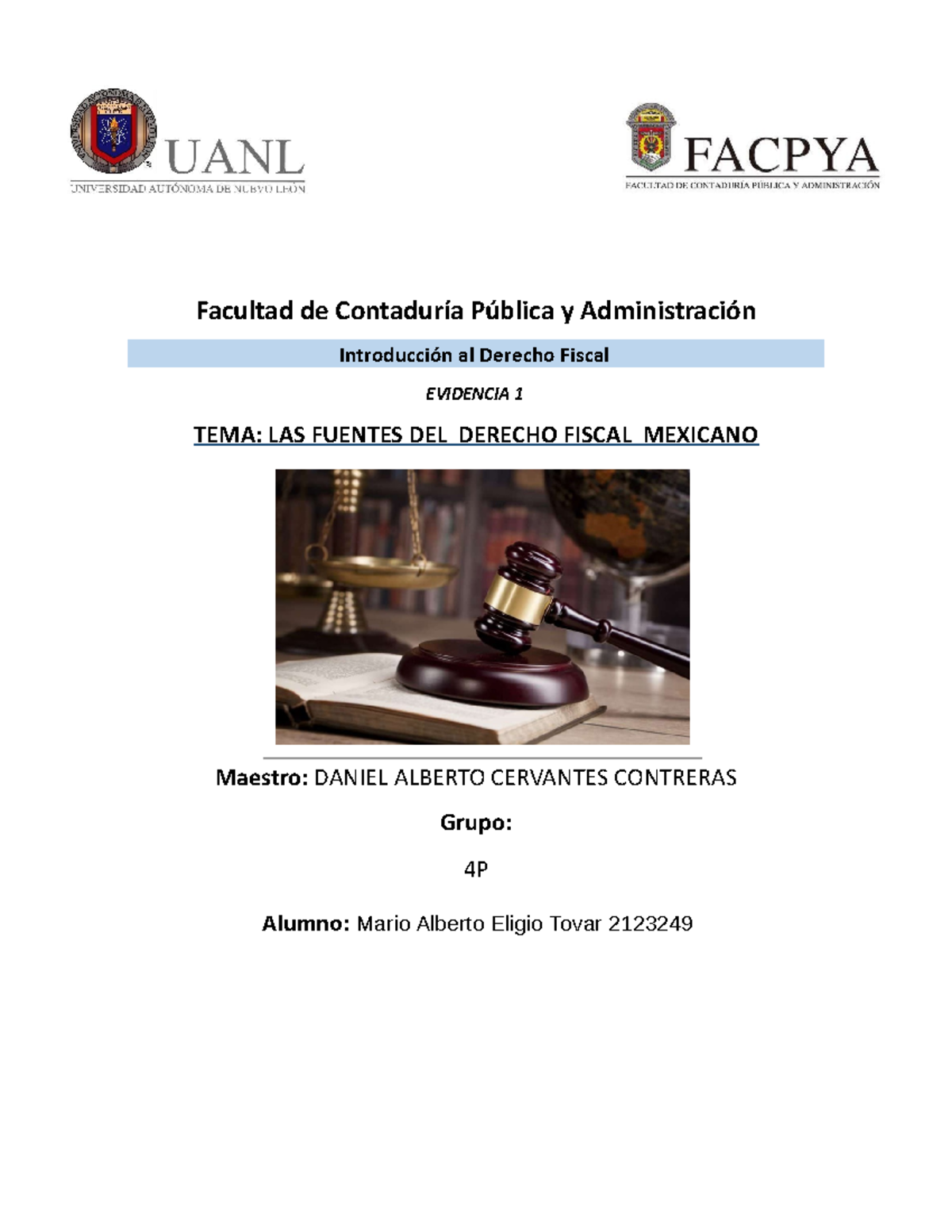 EV1 Derecho Fiscal MAET - Facultad de Contaduría Pública y Administración Introducción al ...