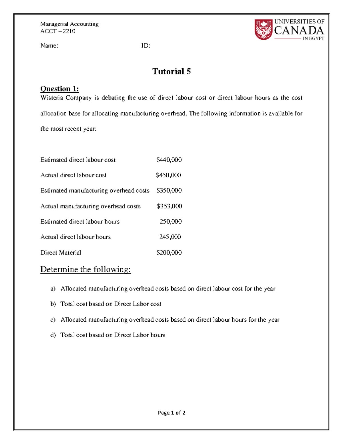 Tutorial 5 - Managerial Accounting ACCT – 2210 Page 1 of 2 Name: ID ...