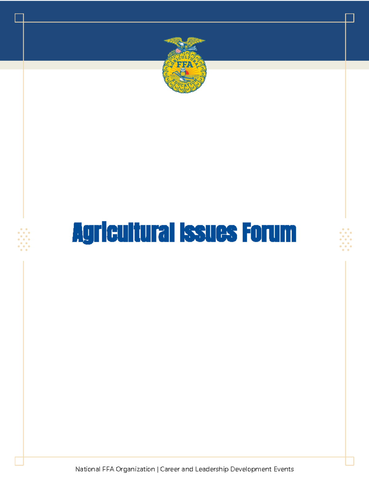 Agricultural Issues Forum Handbook - Revised: Jan. 2022 2 Purpose The ...