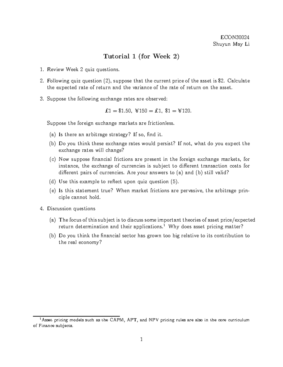 Tutorial 1 - ECON Shuyun May Li Tutorial 1 (for Week 2) Review Week 2 quiz questions. Following ...