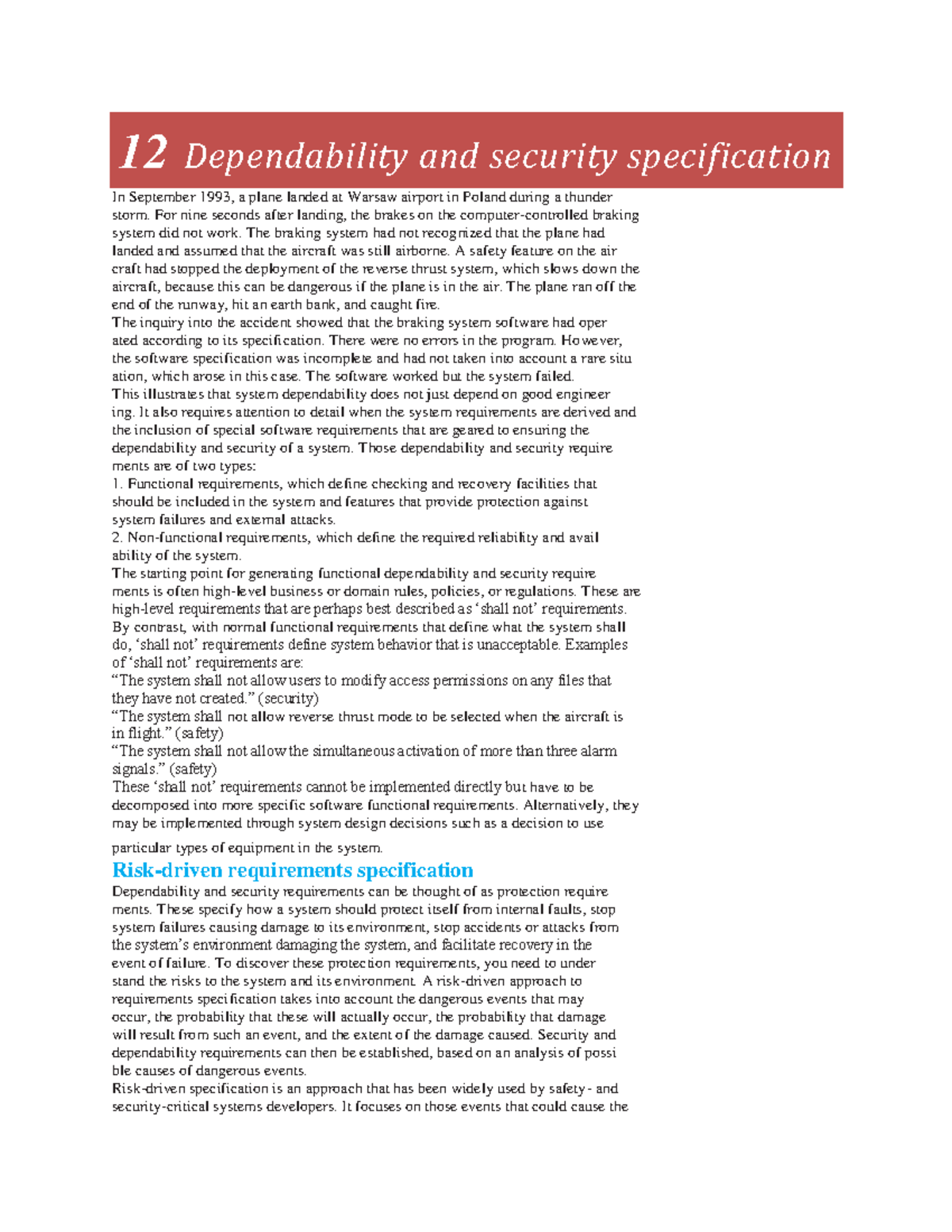 12 Dependability and security specification - For nine seconds after landing, the brakes on the ...