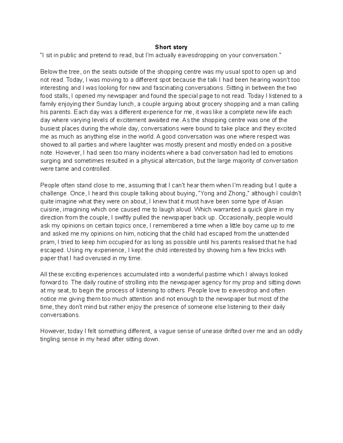 Short story opening- English Adv - Short story “I sit in public and ...