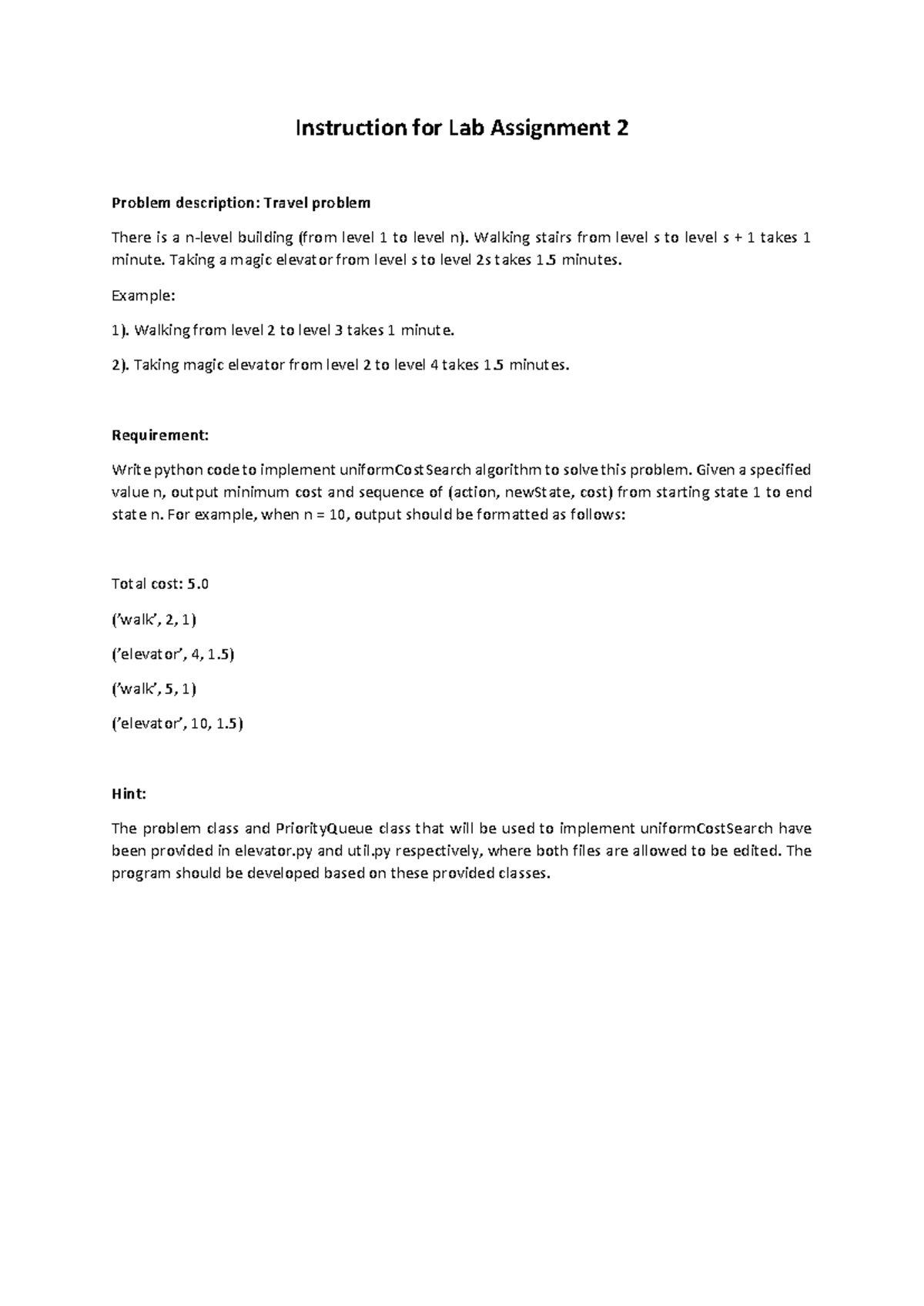 Lab assignment 2 - Instruction for Lab Assignment 2 Problem description: Travel problem There is ...