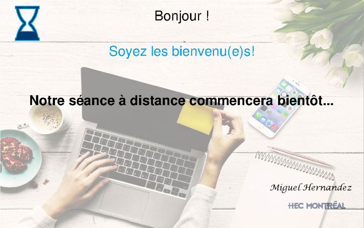 30713 Séance 4 - i dont have additional information - Bonjour! Soyez les bienvenu(e)s! Notre ...