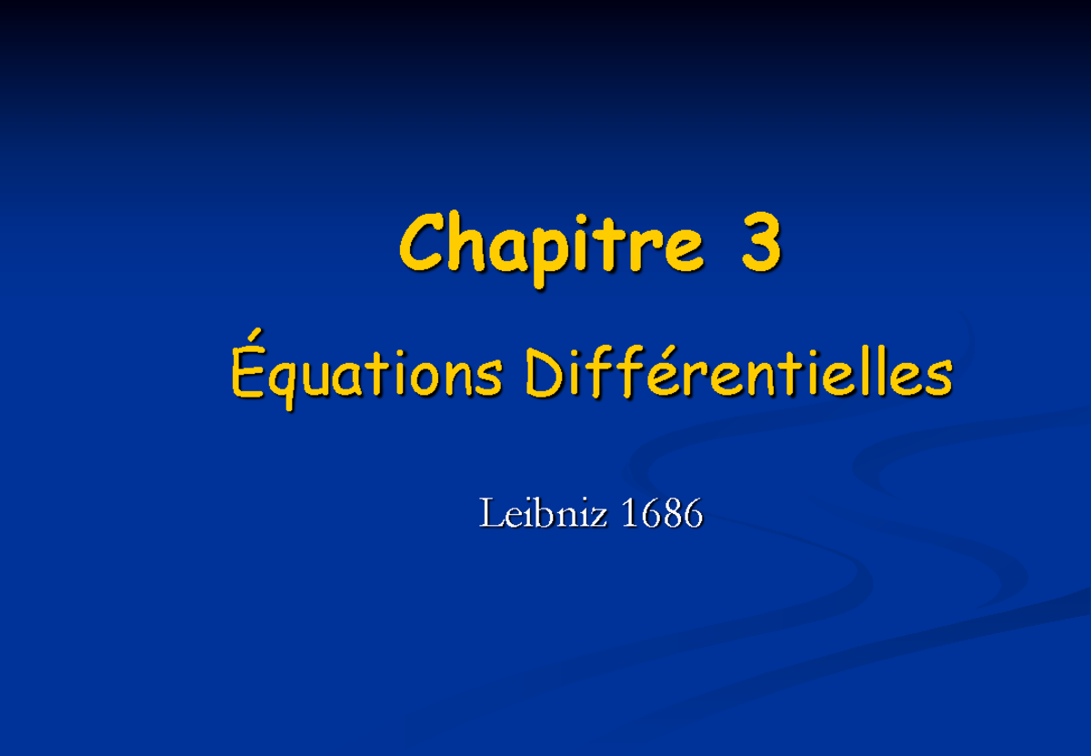 3 EQUA DIFF - Cours sur les equa diff - Chapitre 3 Équations Différentielles Leibniz 1686 ...