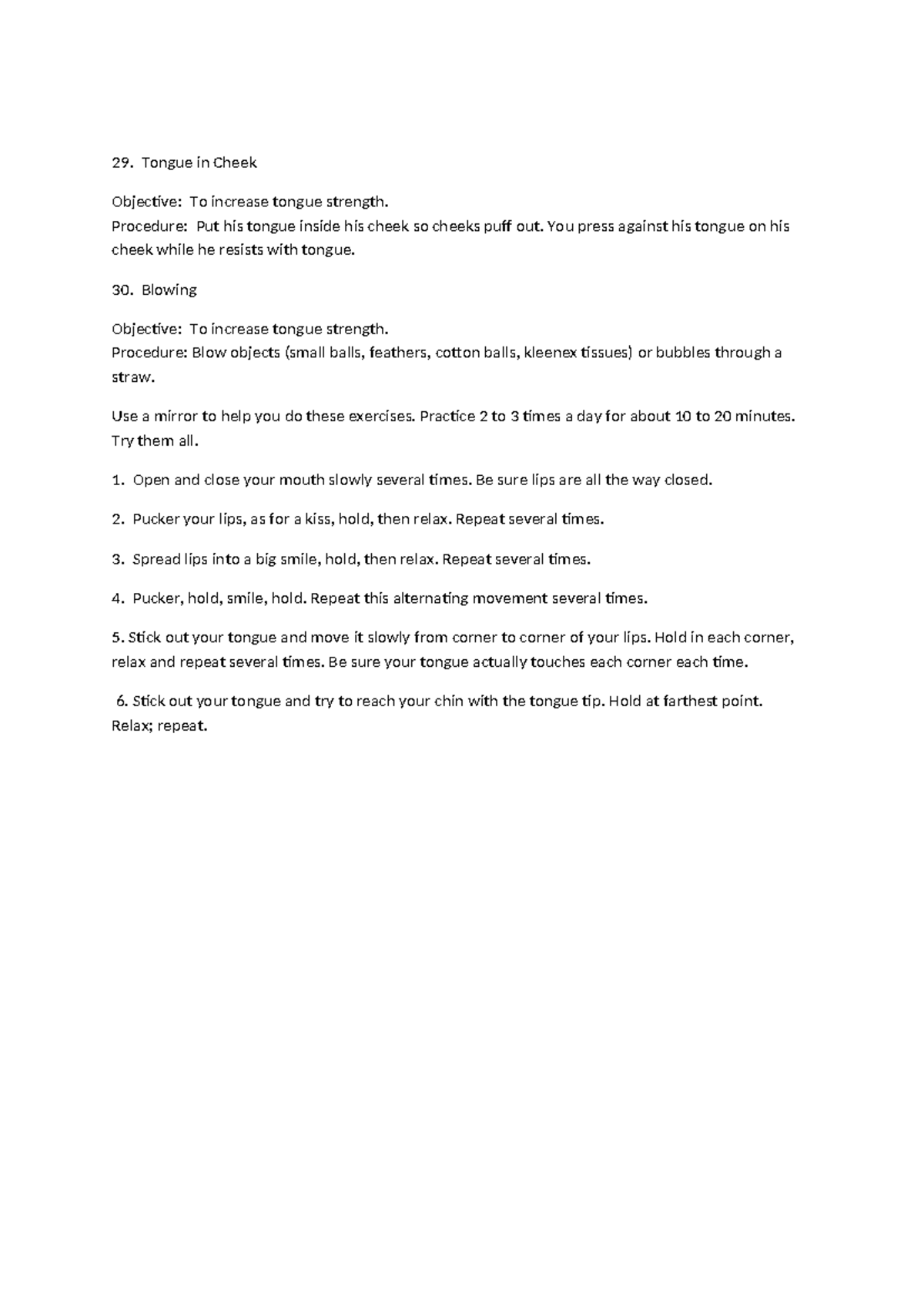 Oromotor exercises 4 - Tongue in Cheek Objective: To increase tongue ...