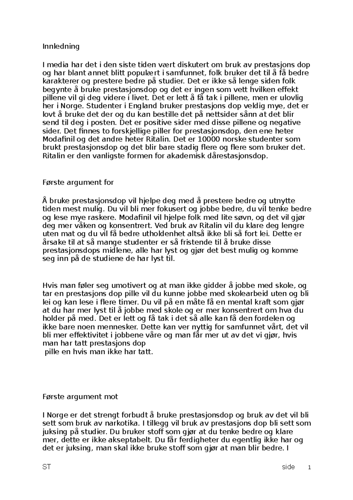 Argumenterende tekst om dop - Innledning I media har det i den siste tiden vært diskutert om ...