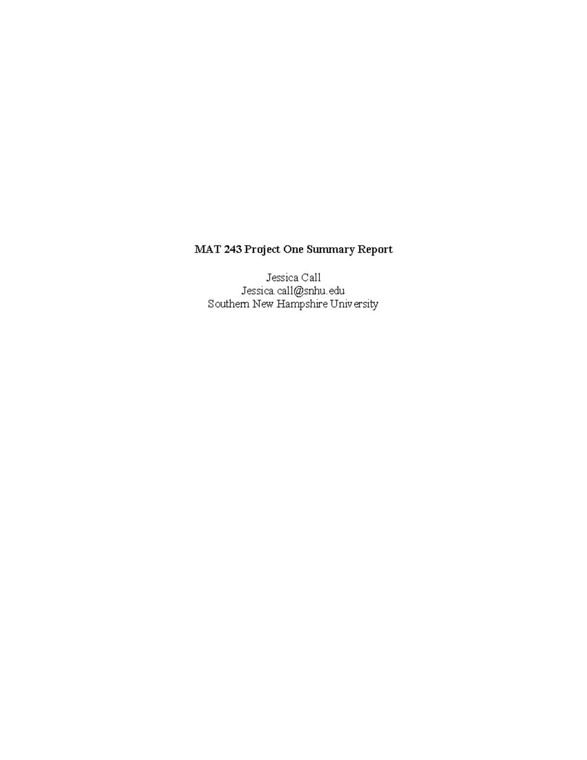 MAT 243 Project One Summary Report - MAT 243 Project One Summary Report ...