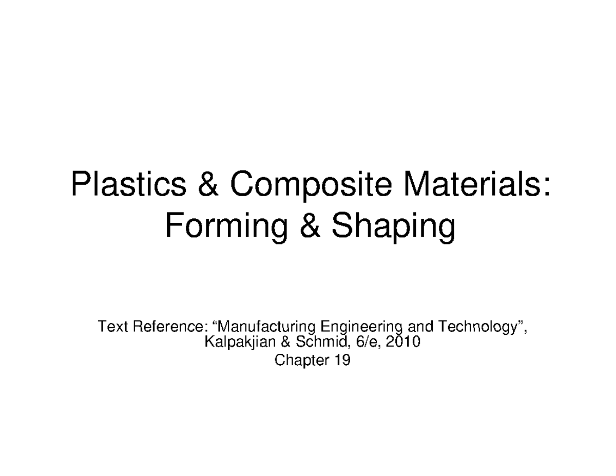 Ch19 Plastics Composites - Plastics & Composite Materials: Forming ...