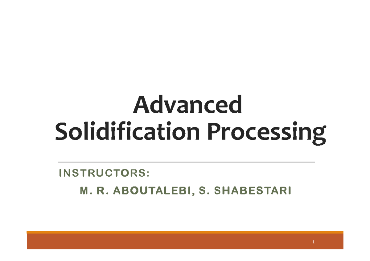 Advanced Solidification Processing Course-session 1-2-updated-2 - Advanced Solidification ...
