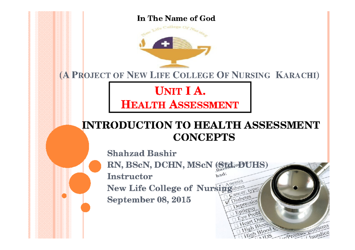 Unit1a - UNIT I A. HEALTH ASSESSMENT INTRODUCTION TO HEALTH ASSESSMENT CONCEPTS Shahzad Bashir ...