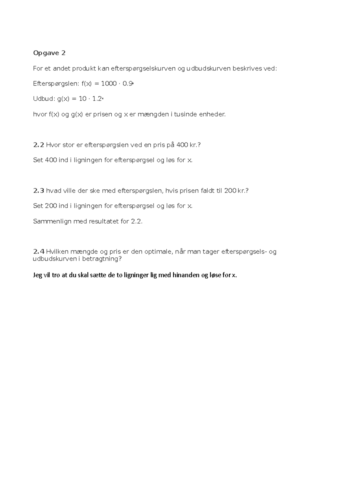 Opgave-2 - Dasnk - Opgave 2 For et andet produkt kan ...