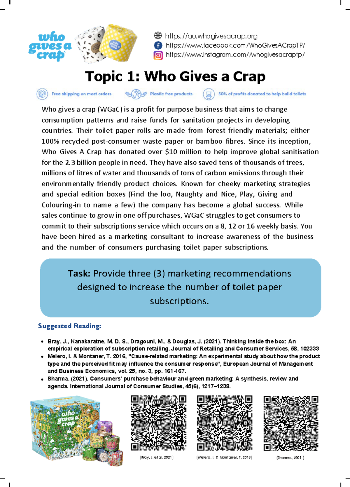 AMB200 Topic 1- Who Gives a Crap - Task: Provide three (3) marketing ...