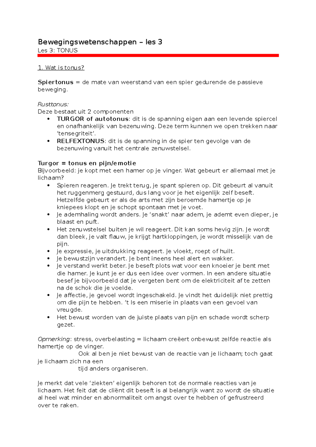 Bewegingswetenschappen les 3 - Bewegingswetenschappen – les 3 Les 3: TONUS Wat is tonus ...