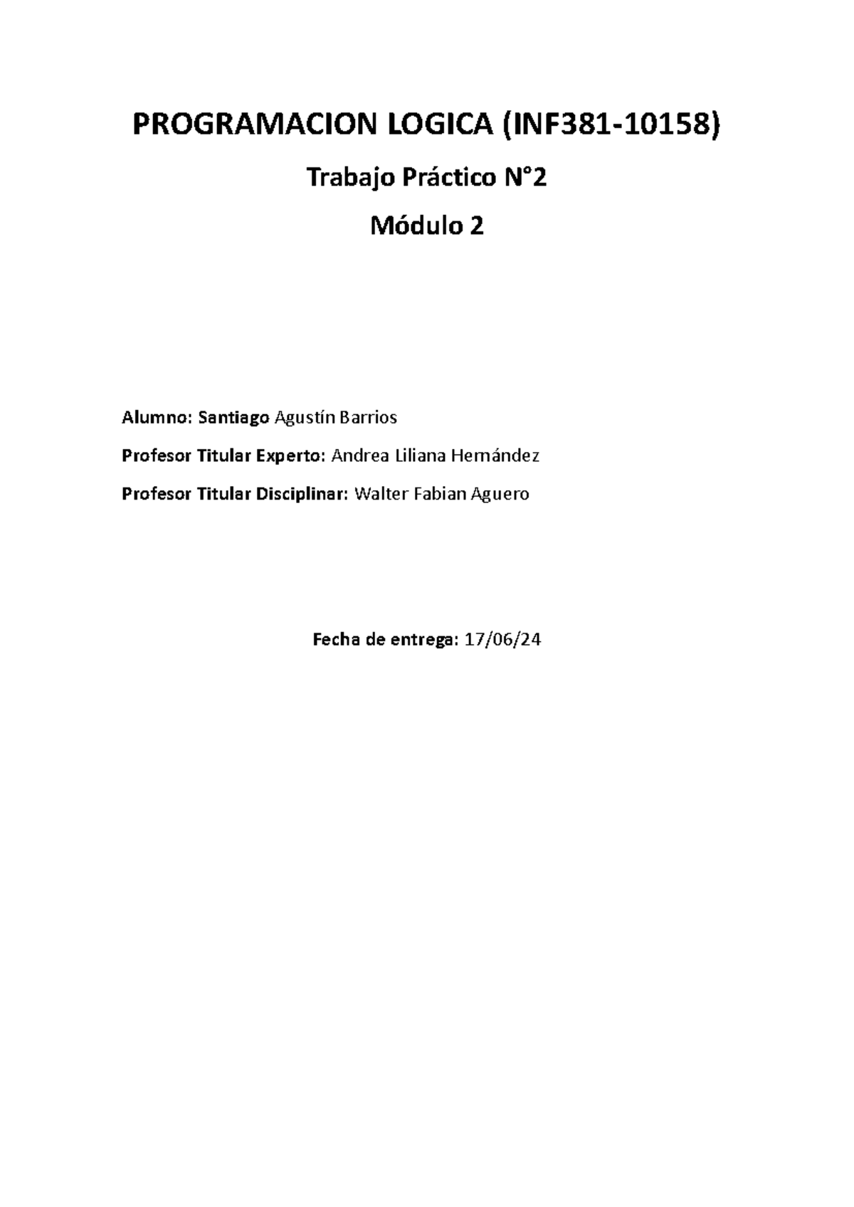 Barrios Santiago-TP2 - PROGRAMACION LOGICA (INF381-10158) Trabajo Práctico N° 2 Módulo 2 Alumno ...