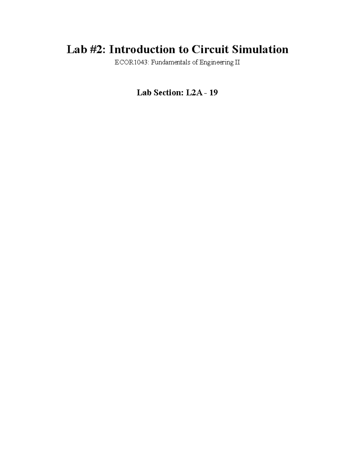 Lab #2 Introduction to Circuit Simulation - Lab #2: Introduction to Circuit Simulation ECOR1043 ...