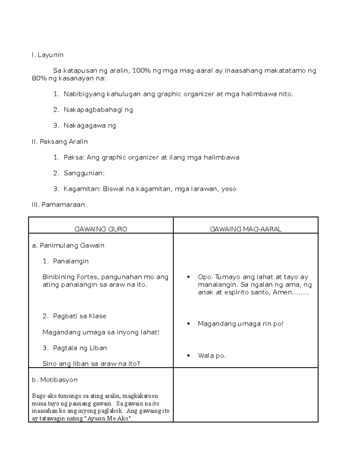 Banghay Aralin - None - I. Layunin 80% ng kasanayan na:Sa katapusan ng aralin, 100% ng mga mag ...