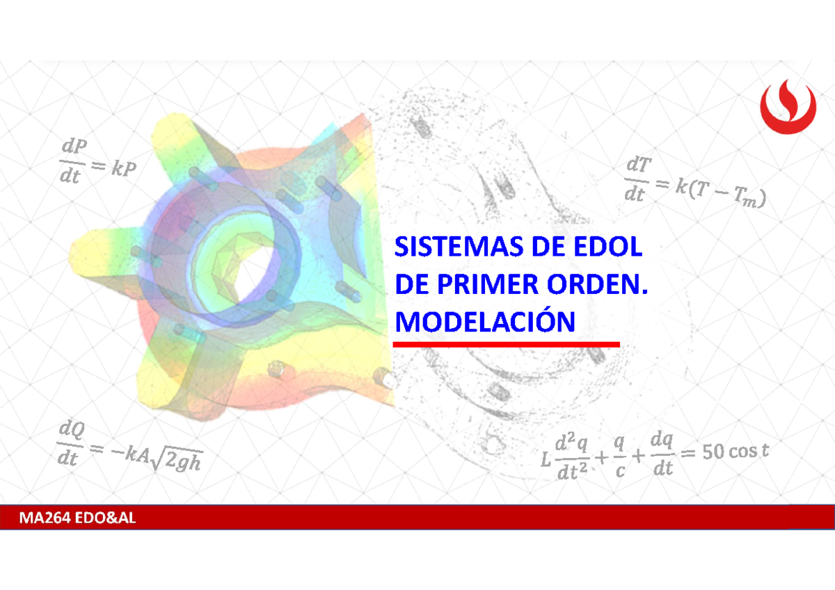 Apuntes MA264 - Sesión 9 - SISTEMAS DE EDOL DE PRIMER ORDEN. MODELACIÓN ...