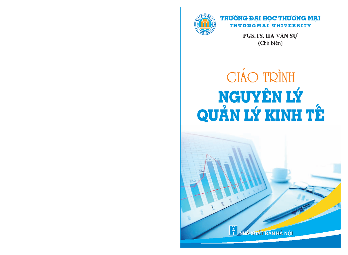 Giao trinh Nguyen ly Quan ly Kinh te - GI ̧O TR×NHGI ̧O TR×NH TRÖÔØNG ÑAÏI HOÏC THÖÔNG MAÏI T H ...