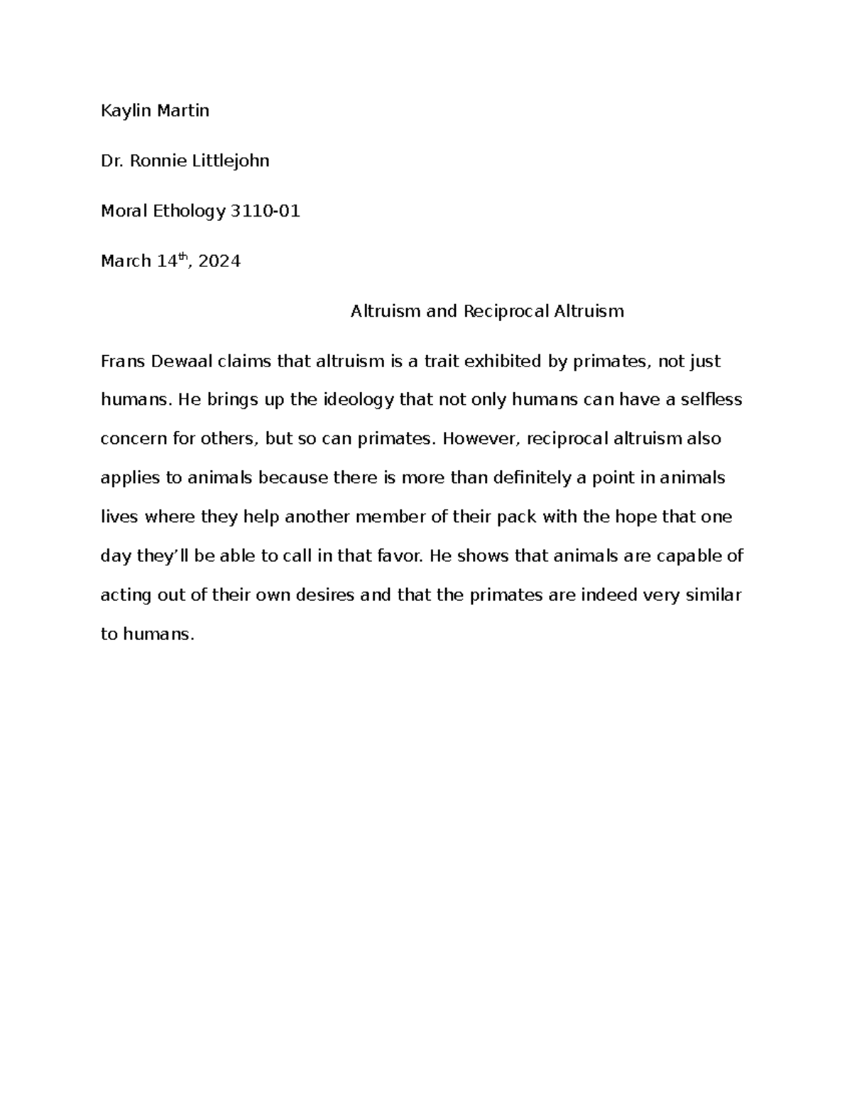 Moral Ethology Altruism - Kaylin Martin Dr. Ronnie Littlejohn Moral ...