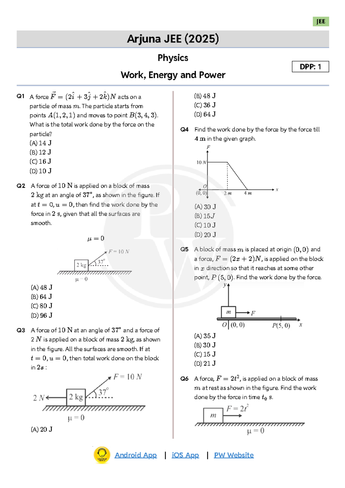 Work, Energy and Power DPP 01(Of lec 02) Arjuna JEE 2025 - JEE Arjuna JEE (2025) Q1 A force acts ...